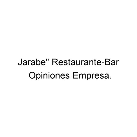 Opiniones Jarabe Restaurante Bar