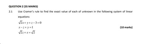 Solved Use Cramer S Rule To Find The Exact Value Of Each Of Chegg
