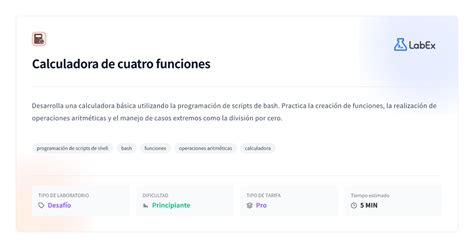 Desafío De Programación De Scripts De Shell Implementar Una Calculadora De Cuatro Funciones Labex