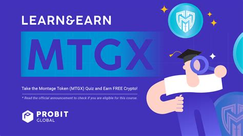 New Probit Learn And Earn Montage Mtgx