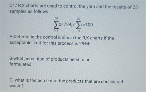Solved Q1 Rx Charts Are Used To Control The Yarn And The