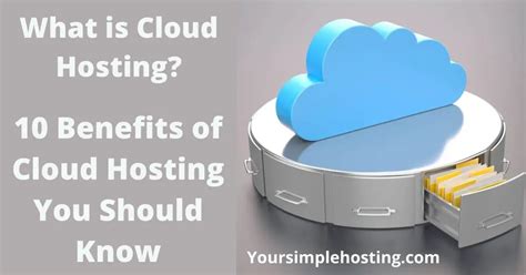 What Is Cloud Hosting Benefits Of Cloud Hosting You Should Know Your Simple Hosting