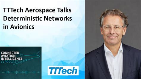 Tttech Aerospace Talks Deterministic Networks In Avionics Aviation Inflight And Aero