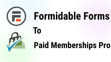 Automate Formidable Forms With Paid Memberships Pro Integration Bit Apps
