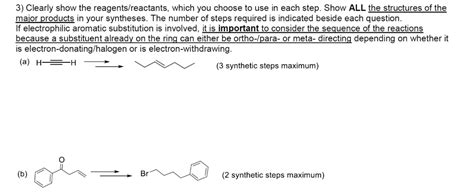 SOLVED 3 Clearly Show The Reagentslreactants Which You Choose To Use In Each Step Show ALL