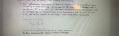 Solved 1 Fancy Indexing Is A Term Adopted By Numpy To