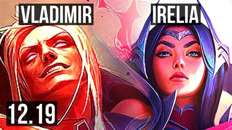 Vlad Vs Irelia Mid 1009 Legendary 300 Games Kr Diamond 12