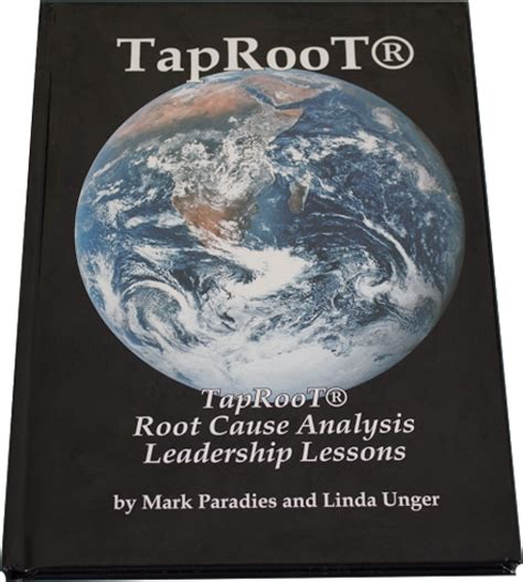 Taproot® Book 1 Taproot® Root Cause Analysis Leadership Lessons