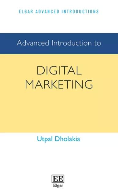 advanced introduction to digital marketing by utpal dholakia english