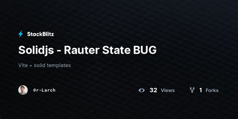Solidjs Rauter State Bug Stackblitz