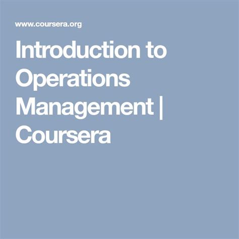 Introduction To Operations Management Coursera Operations Management Management Operator