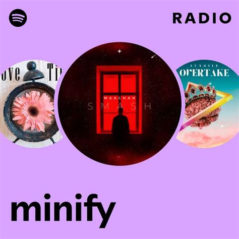 Minify Radio Playlist By Spotify Spotify