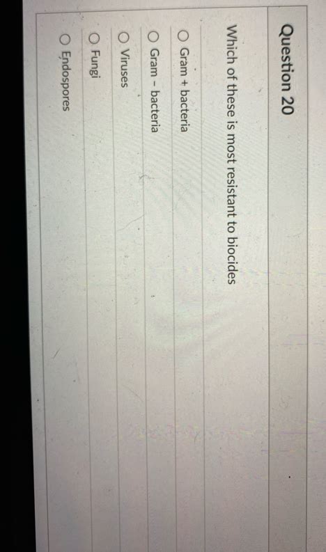 Solved Question 20which Of These Is Most Resistant To