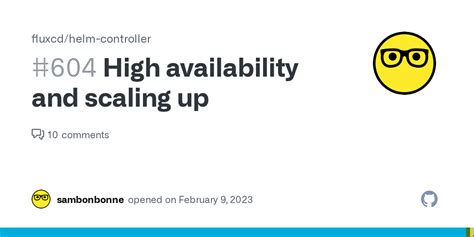 High Availability And Scaling Up · Issue 604 · Fluxcdhelm Controller