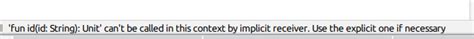 Unit Cant Be Called In This Context By Implicit Receiver Support