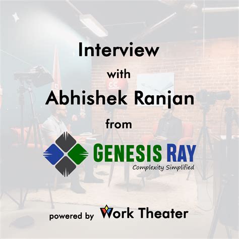 Interview With Abhishek Ranjan Of Genesis Ray Work Theater