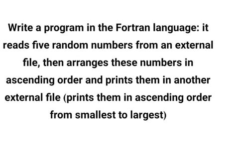 Solved Write A Program In The Fortran Language It Reads