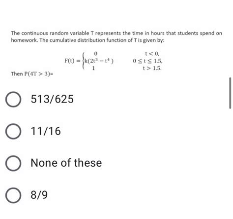 Solved The Continuous Random Variable T Represents The Time
