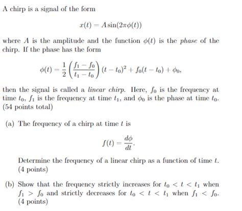 Solved A Chirp Is A Signal Of The Formx T Asin 2πφ T Where