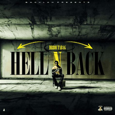 Dbboutabag Hell N Back Lyrics Genius Lyrics Dbboutabag Hell N Back Lyrics Genius Lyrics