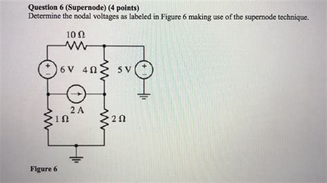 Solved Question 6 Supernode 4 Points Determine The Nodal