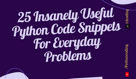 Insanely Useful Python Code Snippets For Everyday Problems Computer Languages Clcoding