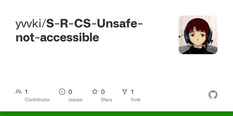 Github Yvvkis R Cs Unsafe Not Accessible