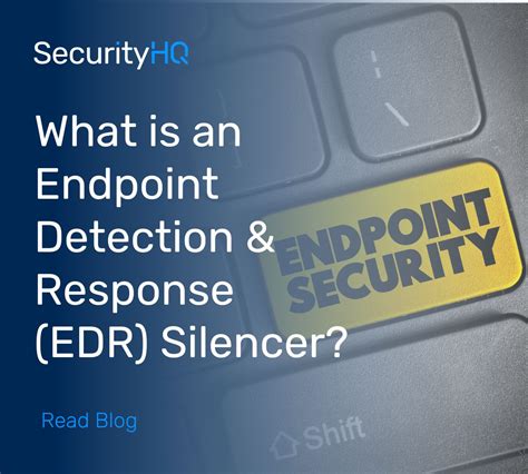 What Is An Endpoint Detection And Response Edr Silencer Securityhq