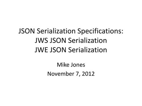 Ppt Json Serialization Specifications Jws Json Serialization Jwe