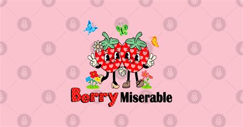 Berry Miserable Funny T Shirt Teepublic