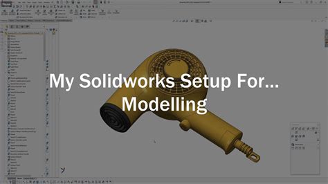 My Solidworks Setup For Modelling Andrew Jackson