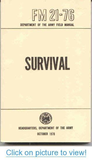 U S Army Survival Manual Fm 21 76 Survival Army Manual