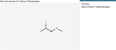 Solved Draw The Structure Of 1 Ethoxy 2 Fluoropropane You