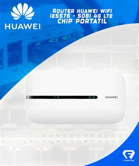 Router Huawei Wifi E5576 508 4g Lte Chip Portatil Corporacion Fabritec