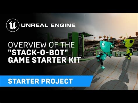 Free Video Stack O Bot Ue5 Game Starter Kit Overview Unreal Engine