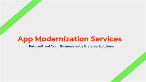 App Modernization Upgrade And Future Proof Your Apps
