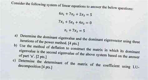 Consider The Following System Of Linear Equations To Answer The Below Questions 6x1 7x2 2x3 5