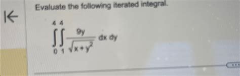solved evaluate the following iterated
