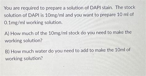 Solved You Are Required To Prepare A Solution Of DAPI Stain Chegg Com