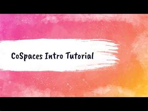 CoSpaces Intro Tutorial YouTube
