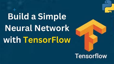 Simple Neural Network With Tensorflow Steb By Step Beginners Guide