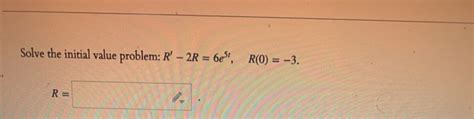 Solved R0 3 Solve The Initial Value Problem R 2r