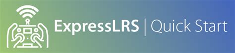 docs docs quick start getting started md at master · expresslrs docs