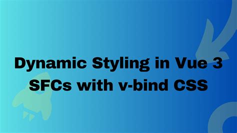 Dynamic Styling In Vue 3 Sfcs With V Bind Css By Mohammad Hossein Mazandaranian Jun 2025