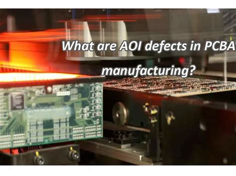 What Are Aoi Defects In Pcba Manufacturing Ibe Electronics