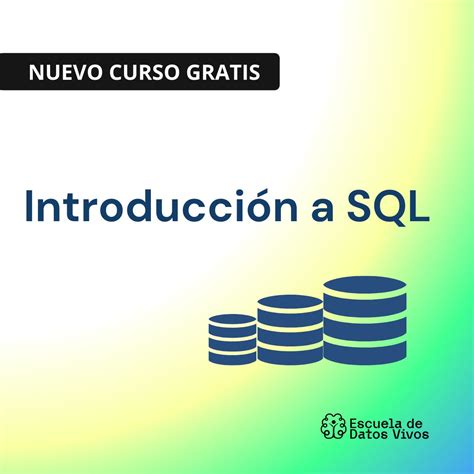 Escuela De Datos Vivos En Linkedin Sql Cursogratis Aprendesql