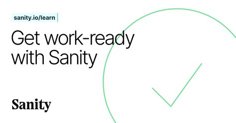 Get Work Ready With Sanity Sanity Learn