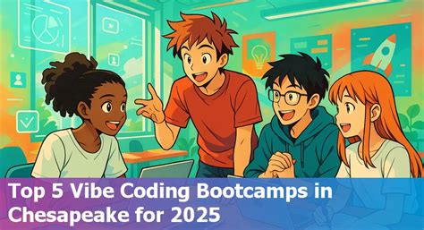 Top 5 Best Vibe Coding Bootcamps In Chesapeake In 2025
