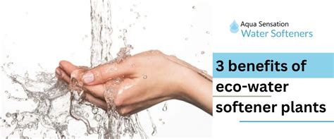 3 Benefits Of Eco Water Softener Plants