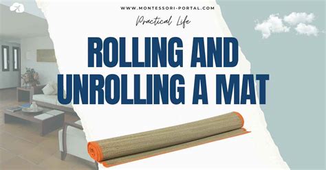 Rolling And Unrolling A Mat Montessori Portal